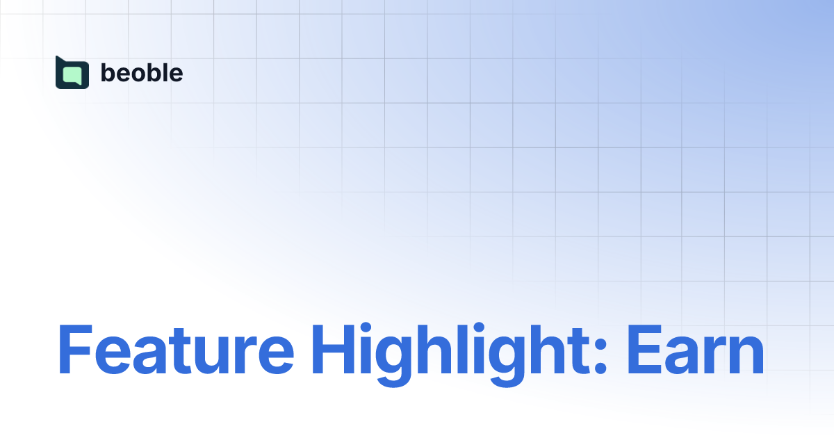 Feature Highlight: Earn | beoble